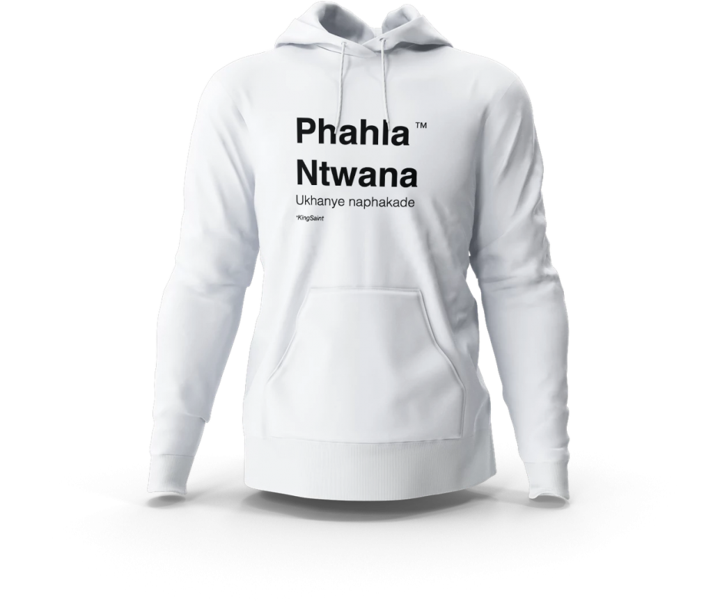 Phahla Ntwana Hoodie - *KingSaint